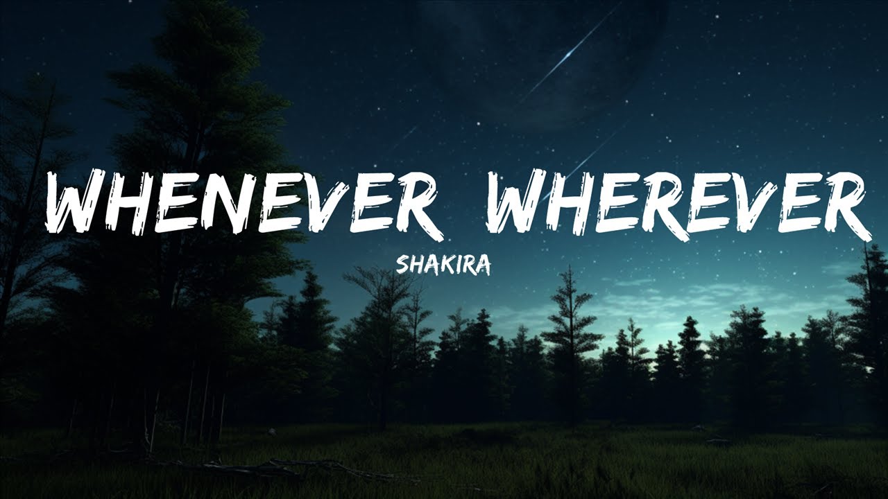 Shakira - Whenever, Wherever (Lyrics) |15min Version - YouTube