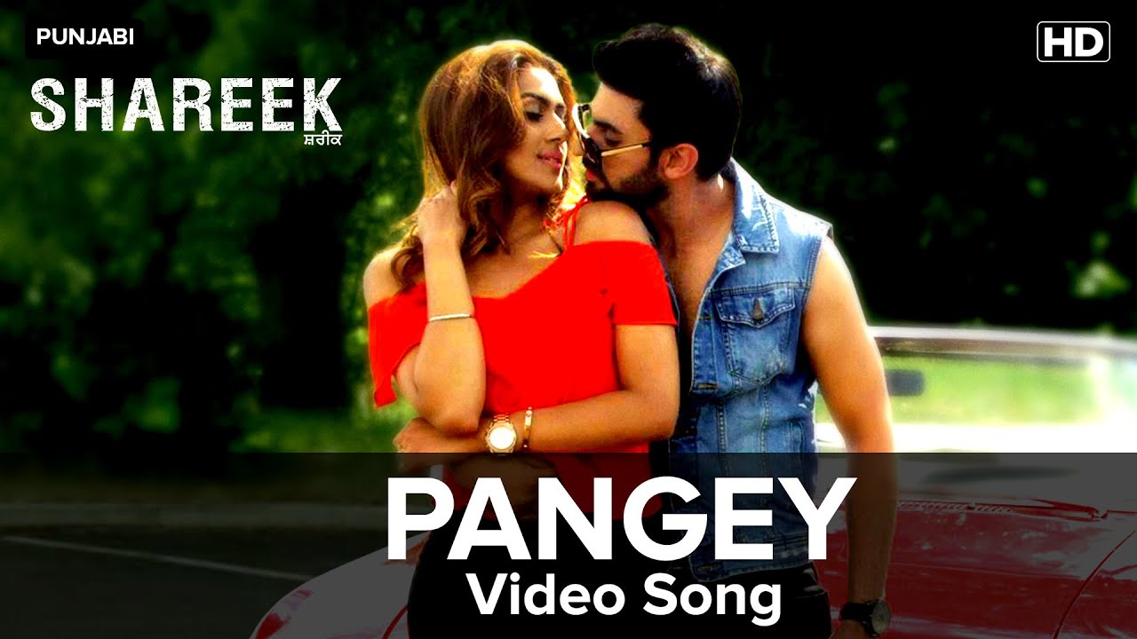 Pangey | Video Song | Shareek | Preet Harpal ft. Kuwar Virk - YouTube