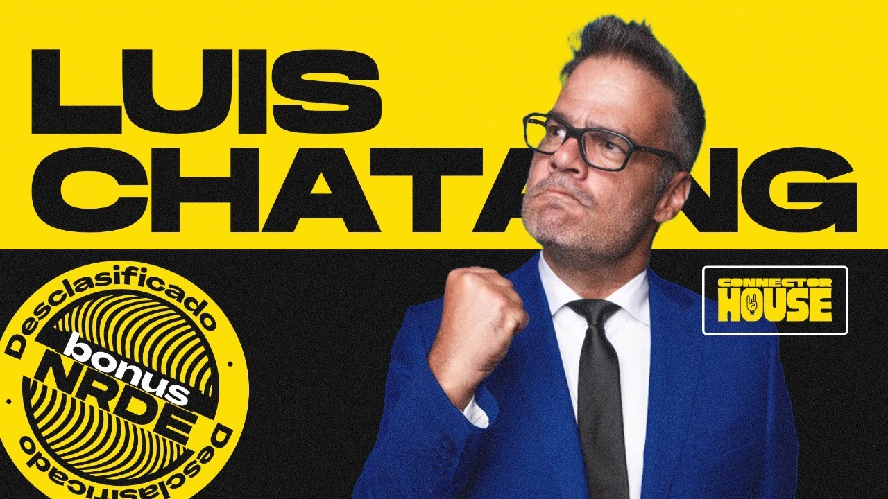 LUIS CHATAING | NRDE: Bonus Desclasificado E012 - YouTube