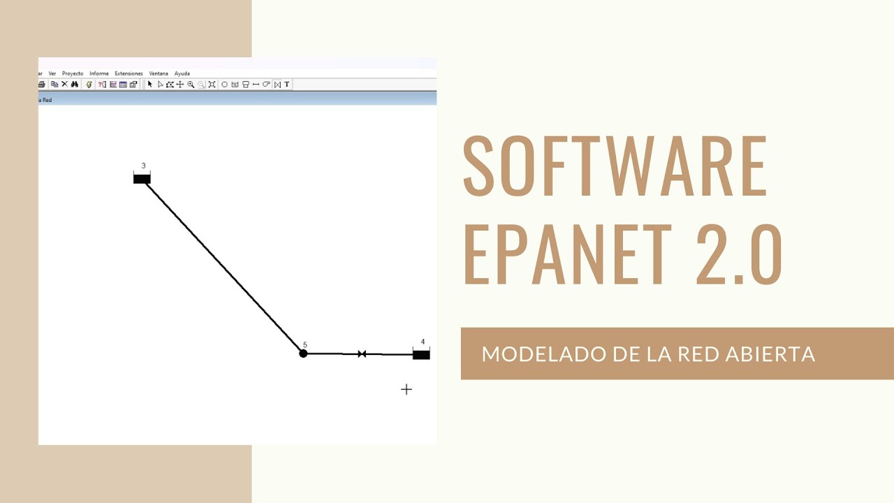 PARTE 7. SOFTWARE EPANET 2.0: MODELADO DE LA RED ABIERTA - YouTube