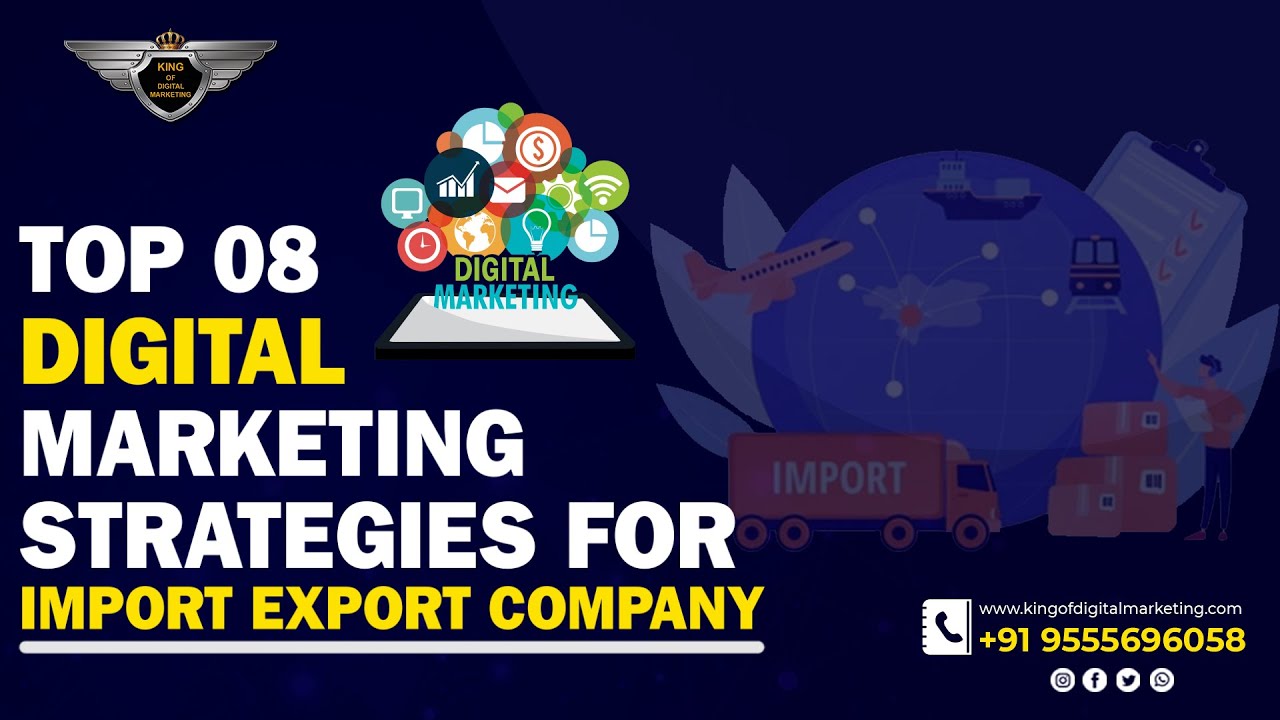 Digital Marketing for Import Export company | SEO SMM PPC Lead ...
