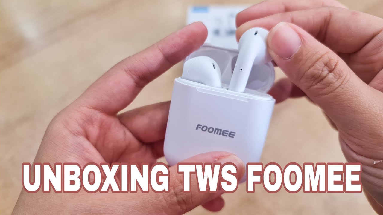 UNBOXING TWS EARPHONE FOOMEE - YouTube