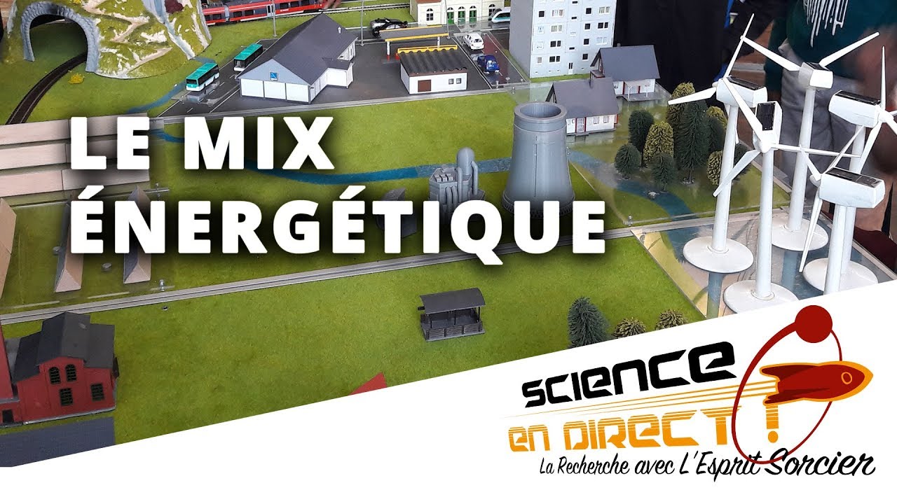 Le mix énergétique - Science En Direct - YouTube