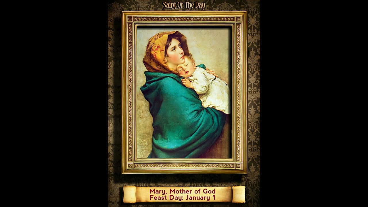 Saint of the Day — January 1 — Mary, Mother of God #saintoftheday - YouTube