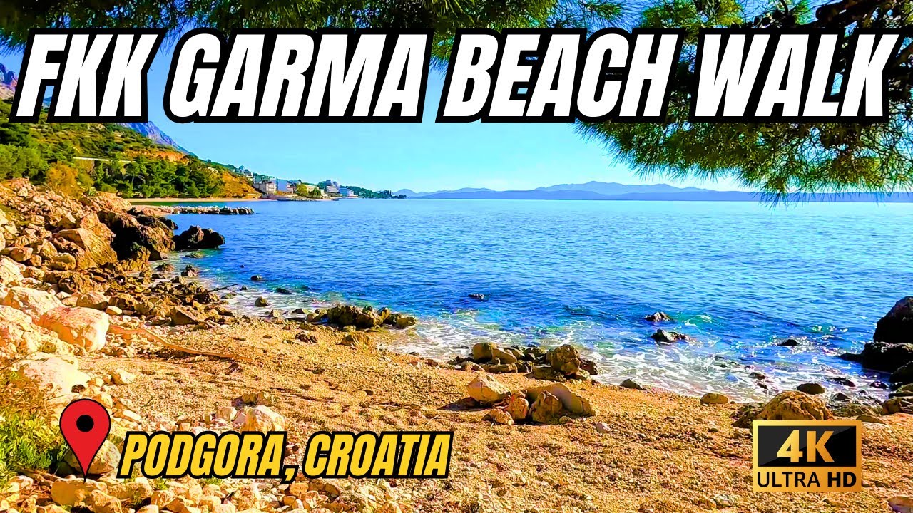 Beach Walk Fkk Garma Podgora Croatia 4k Youtube