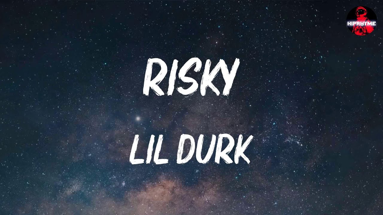 Lil Durk - Risky (lyrics) - YouTube