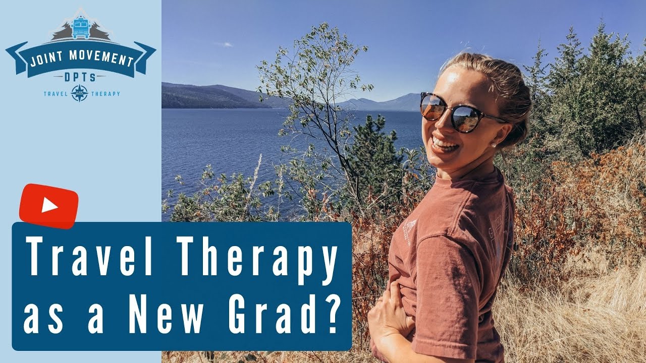 WHY CHOOSE TRAVEL THERAPY AS NEW GRAD?: Travel PT Discusses Benefits of ...