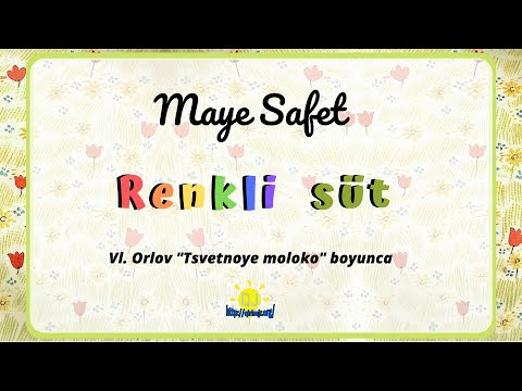 Maye Safet. Renkli  süt. Dilâra Abibullanıñ sesinen