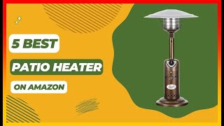 ✅ Best Patio Heater on Amazon ➡️ Top 5 Tested & Buying Guide
