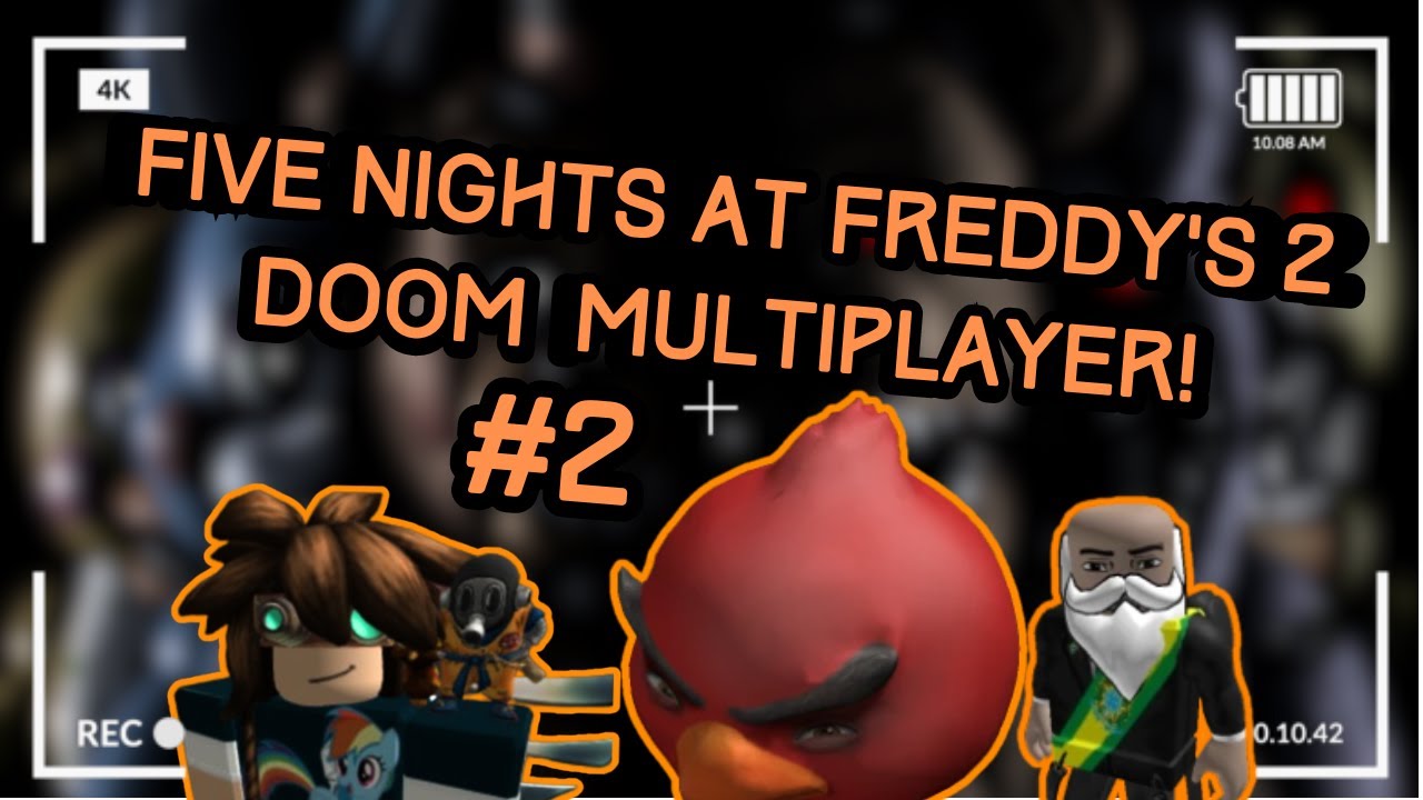 FIVE NIGHTS AT FREDDY'S 2 DOOM MULTIPLAYER! - A LOUCURA CONTINUA - YouTube