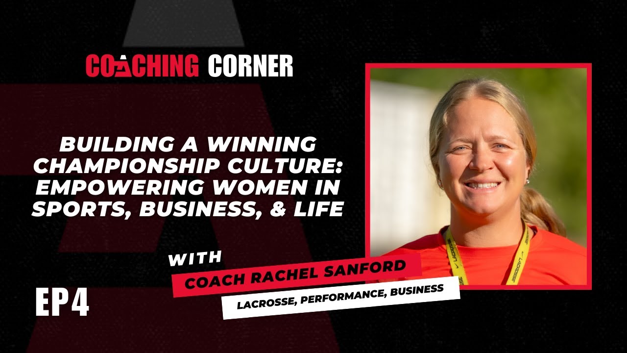 Ep 4. Building A Winning Championship Culture: Empowering Women In ...