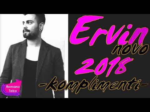 ERVIN * KOMLIMENTI * 2018 * novo *  █▬█ █ ▀█▀