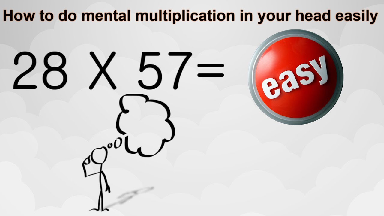How To Do Mental Multiplication Easily YouTube How To Do Mental Multiplication Easily YouTube