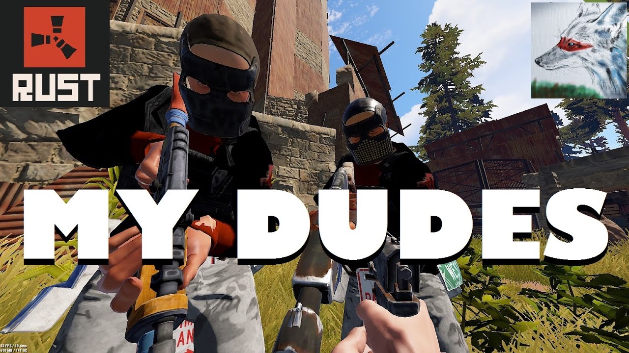 Rust: RAIDS & ROAMS - Episode 20 – My Dudes - YouTube