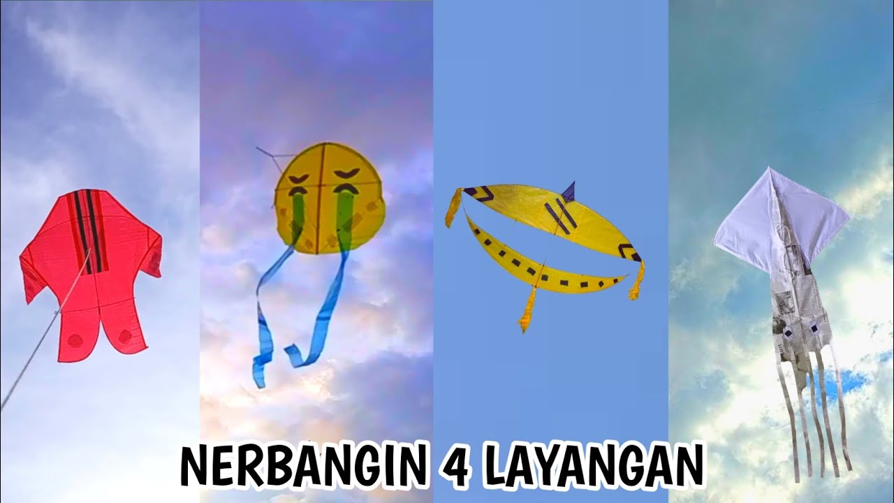 NERBANGIN 4 LAYANGAN ‼️BEBEAN, EMOJI, WAU BULAN, CUMI-CUMI - YouTube