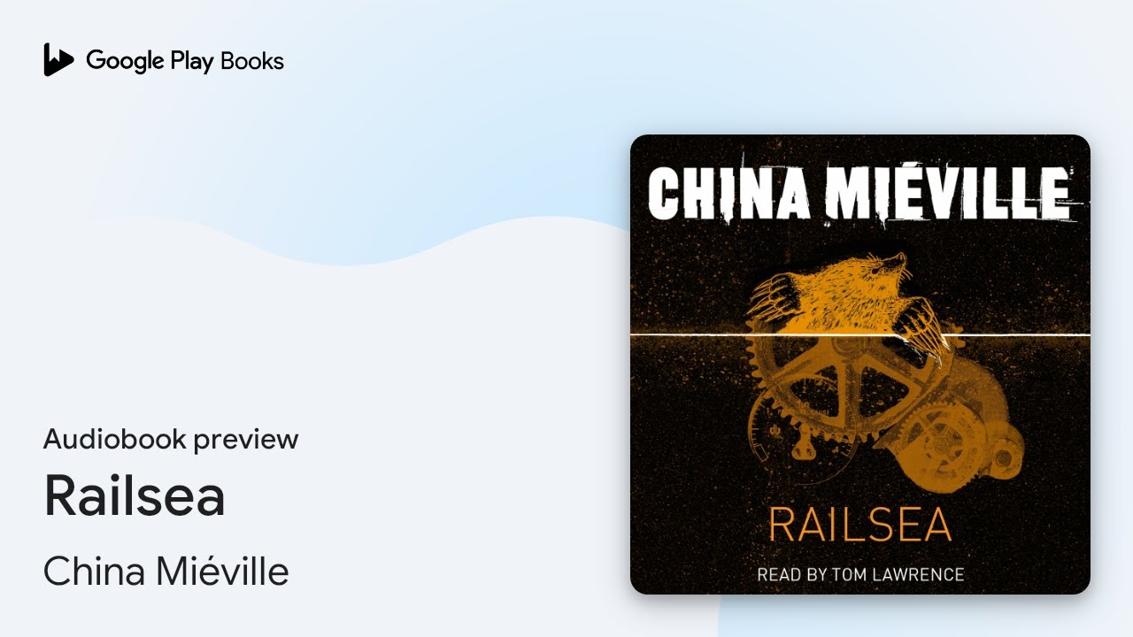 Railsea by China Miéville · Audiobook preview - YouTube