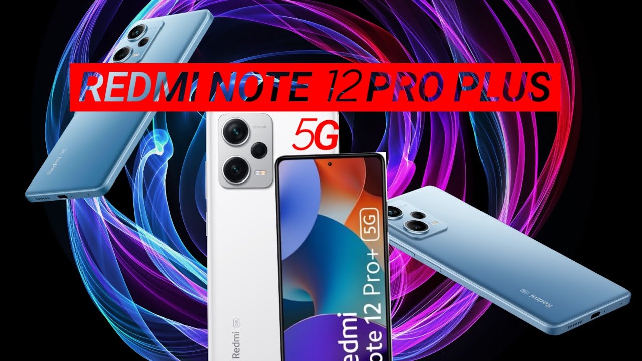 REDMI NOTE 12 PRO PLUS 5G|| 2023 Bast smart phone || - YouTube