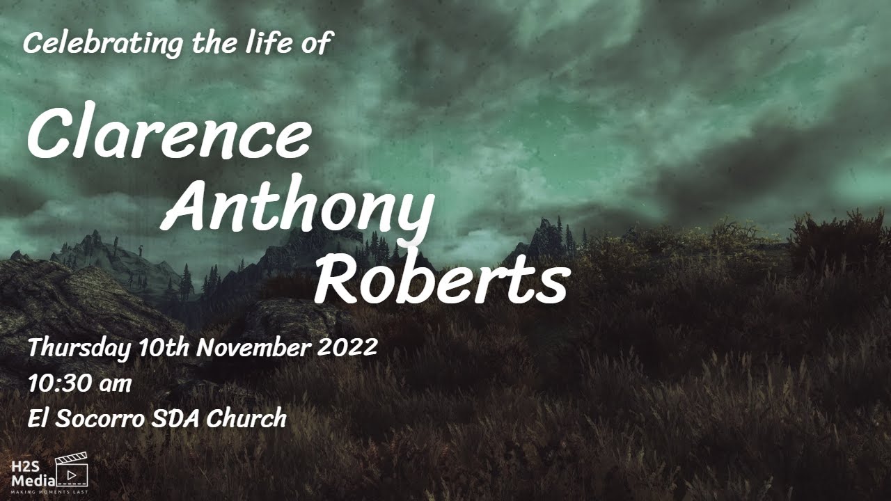 Celebrating the Life of Clarence Anthony Roberts - YouTube