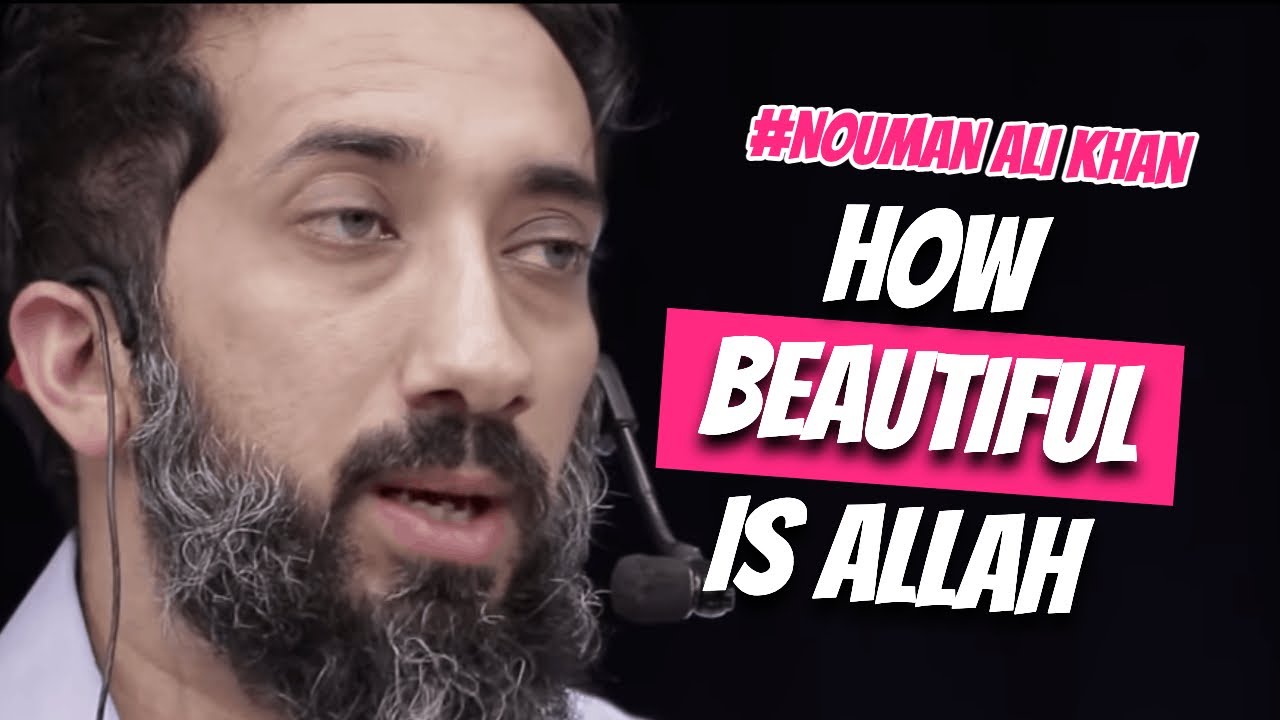 How Beautiful Is Allah I Best Nouman Ali Khan Lectures I Best Lectures