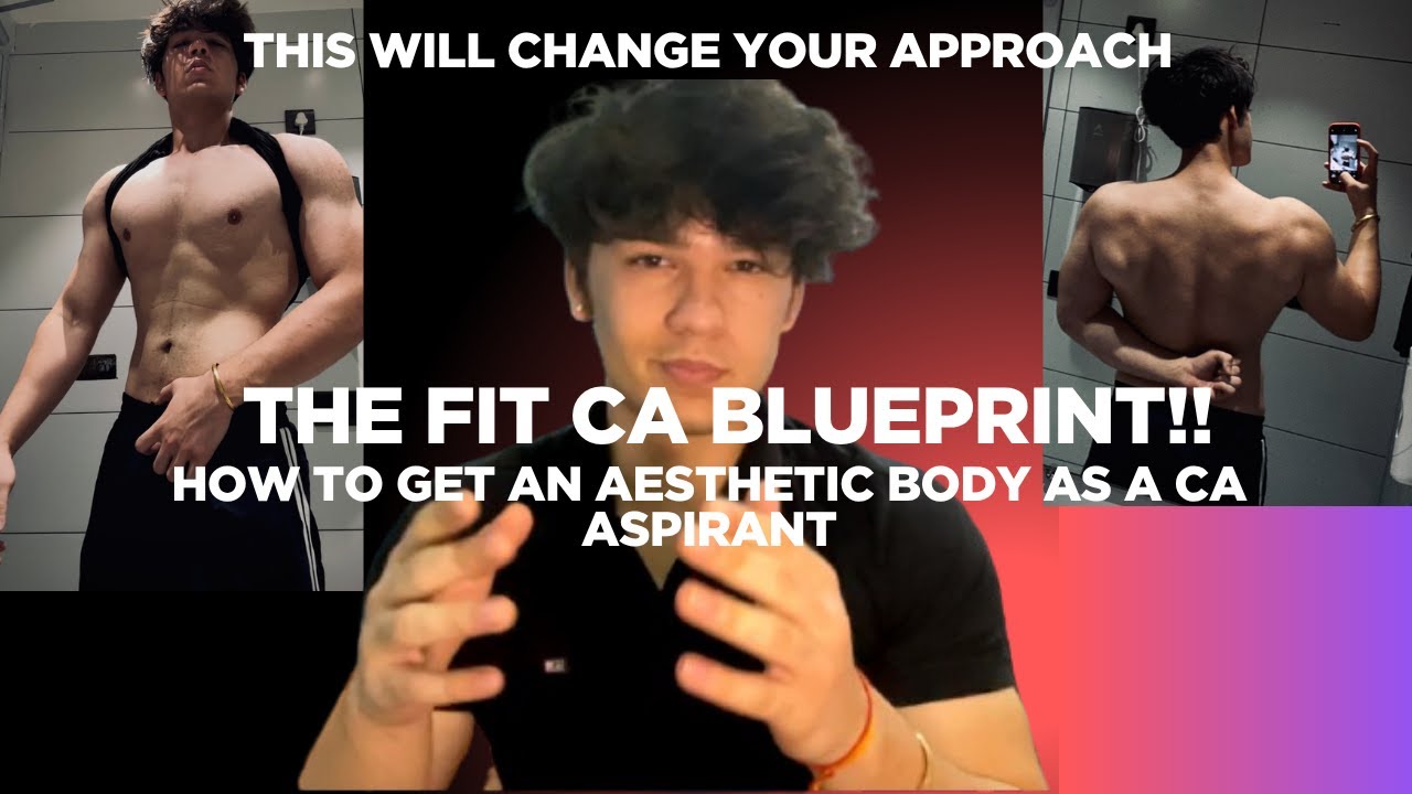 THE FIT CA BLUEPRINT(GET AN AESTHETIC PHYSIQUE AS A CA) - YouTube