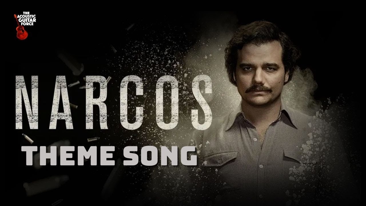Narcos Theme Song by The Acoustic Guitar Force| BEST OF THEME SONGS ...