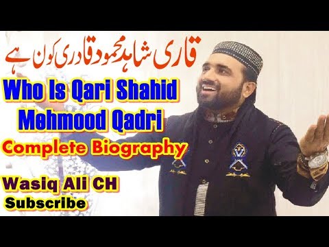 Who is Qari Shahid Mehmood Qadri A Complete And Real Biography About Qari Shahid 2017
