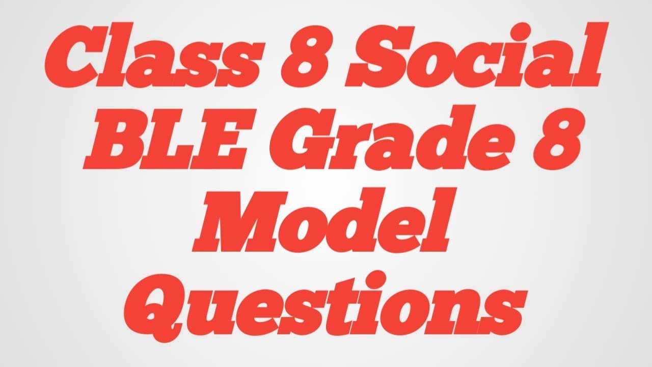 class 8 Social//BLE Question/Grade 8 SOCIAL Model Questions//Class 8 ...
