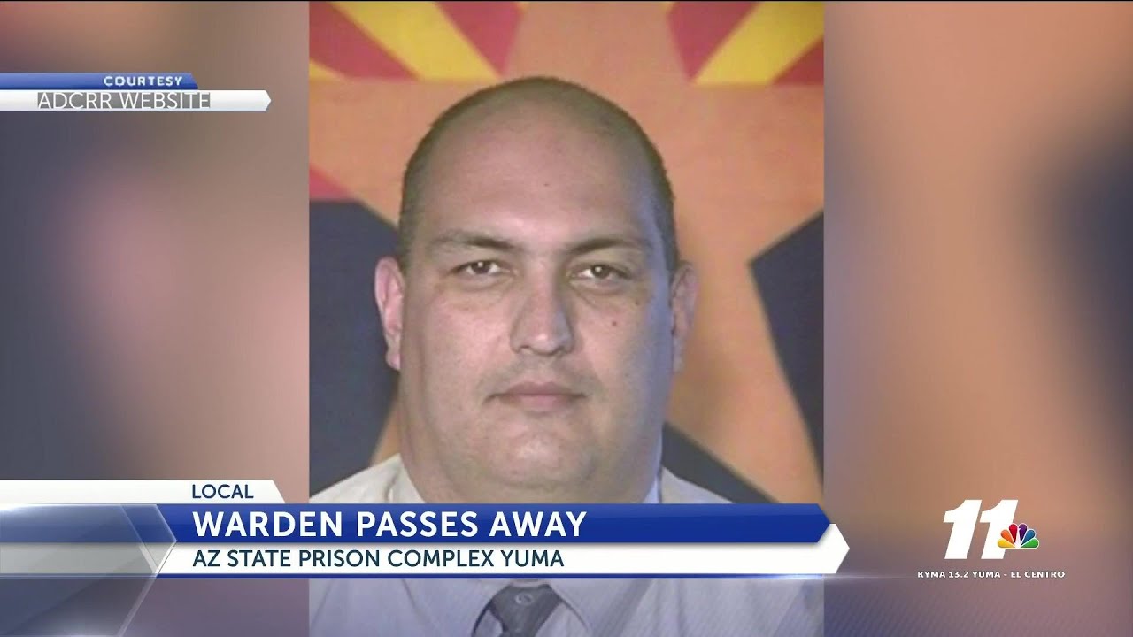 Yuma Prison Complex warden passes away from coronavirus - YouTube
