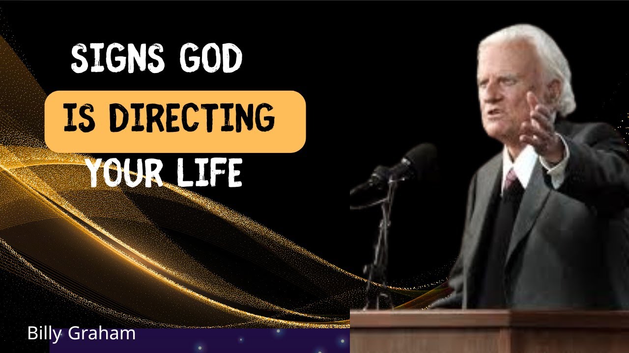 "Signs God Is Directing Your Life | Billy Graham | PeakUp Mindset ...