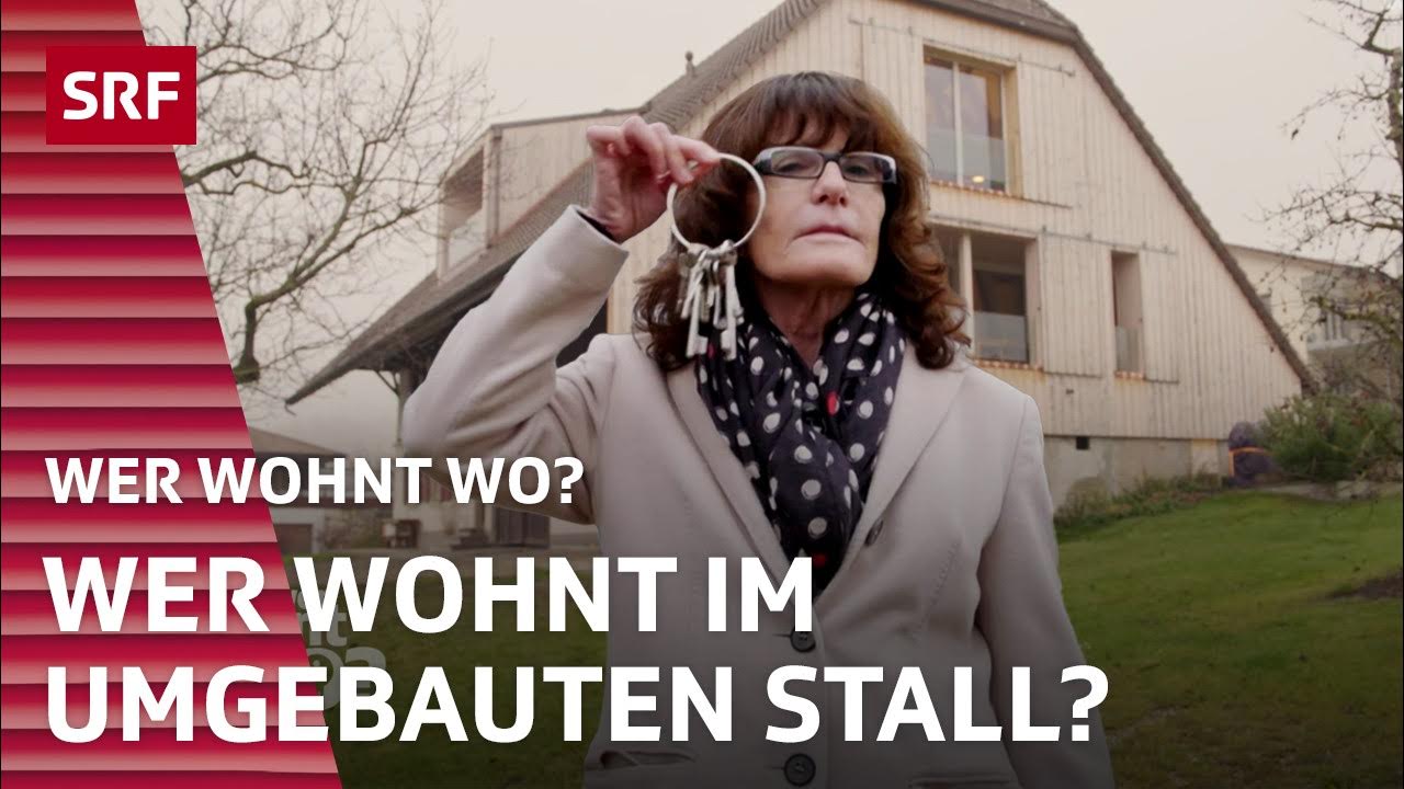 Wer wohnt im modern umgebauten Stall? | Wer wohnt wo? | 2021 - 1/3 | SRF - YouTube