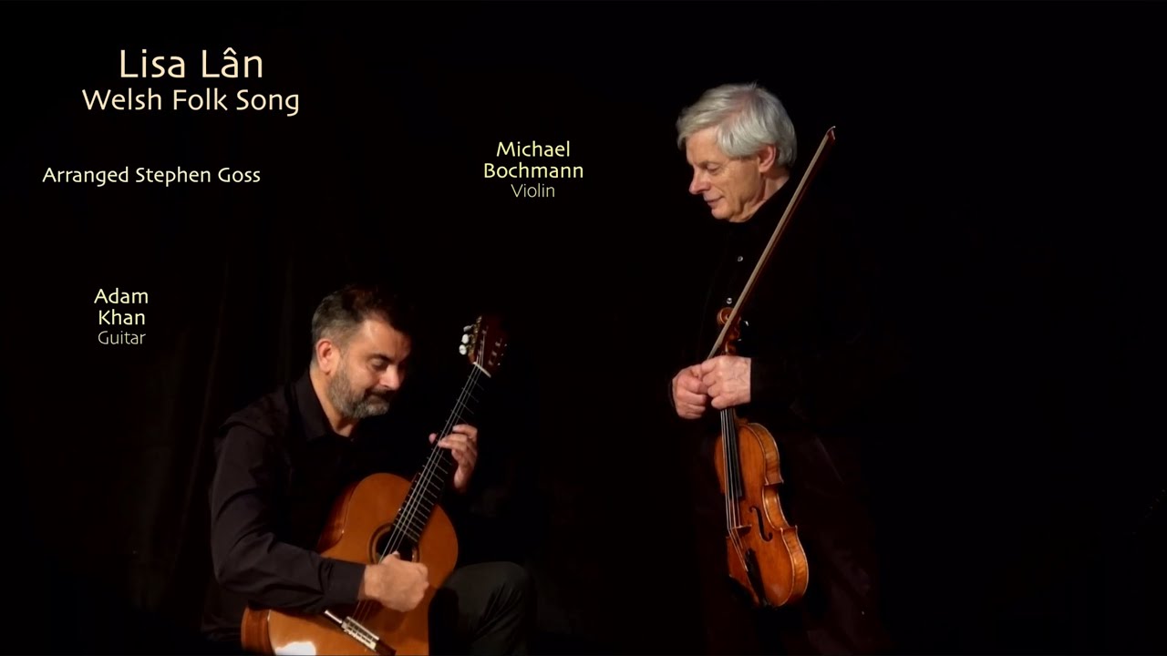 Lisa Lân | Welsh Folksong | Michael Bochmann (violin) | Adam Khan | Arr ...