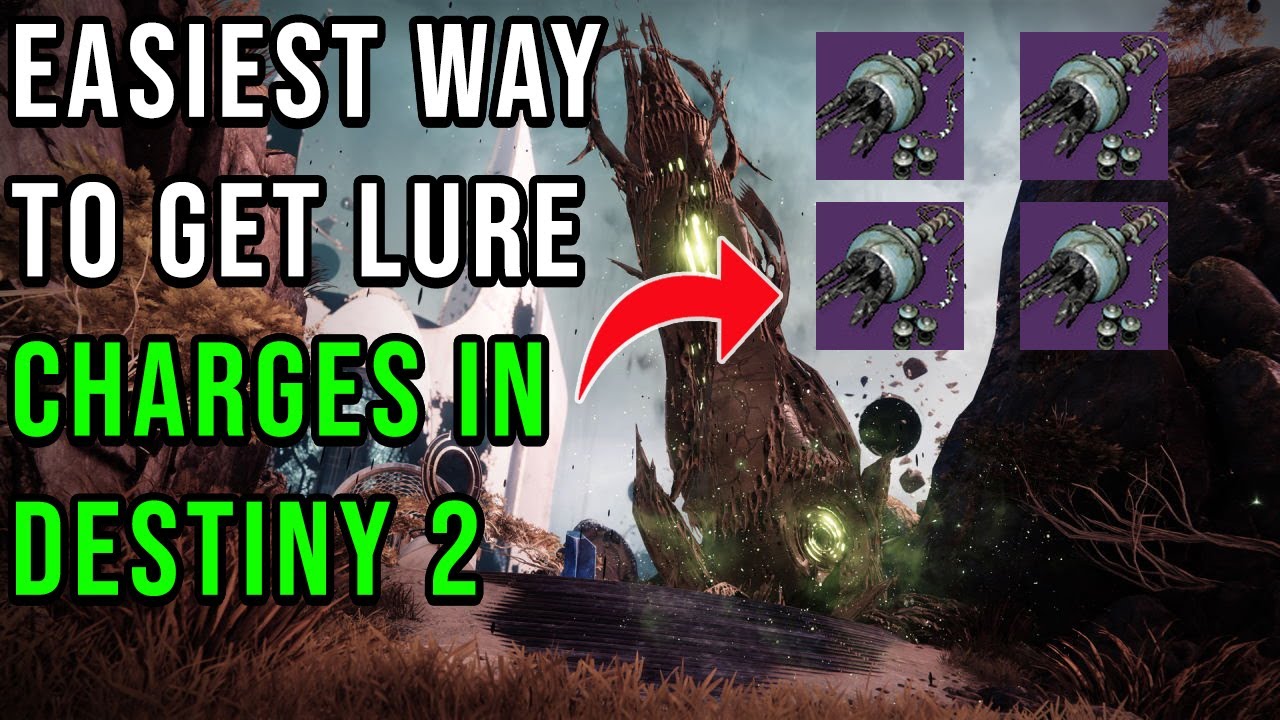 PATCHEDDDDDDDDDDD FASTEST WAY TO GET LURE CHARGES IN DESTINY 2 | GET ...