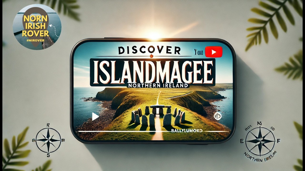 EP02 - Explore Islandmagee: Where History and Natural Wonders Collide ...