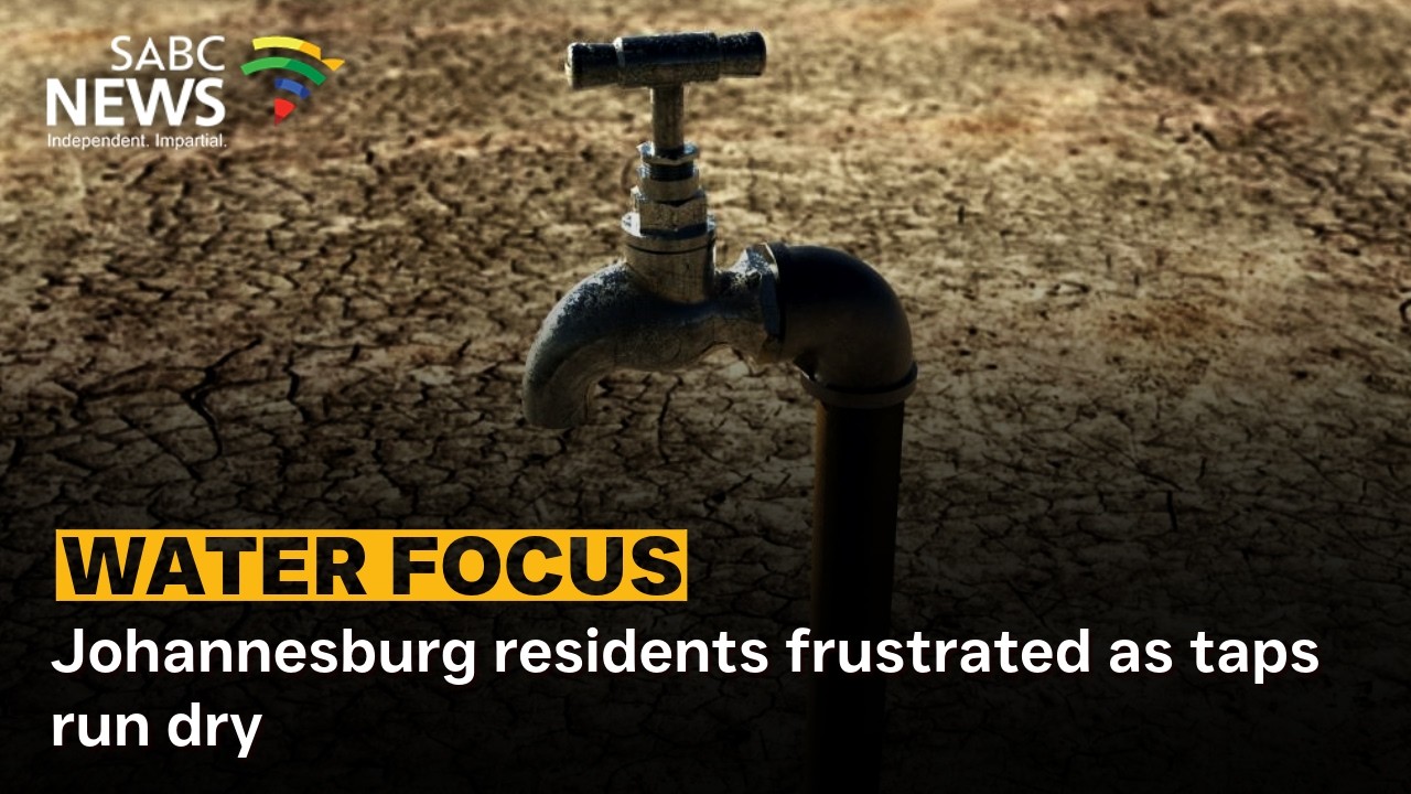 Water Focus | Johannesburg residents frustrated as taps run dry - YouTube