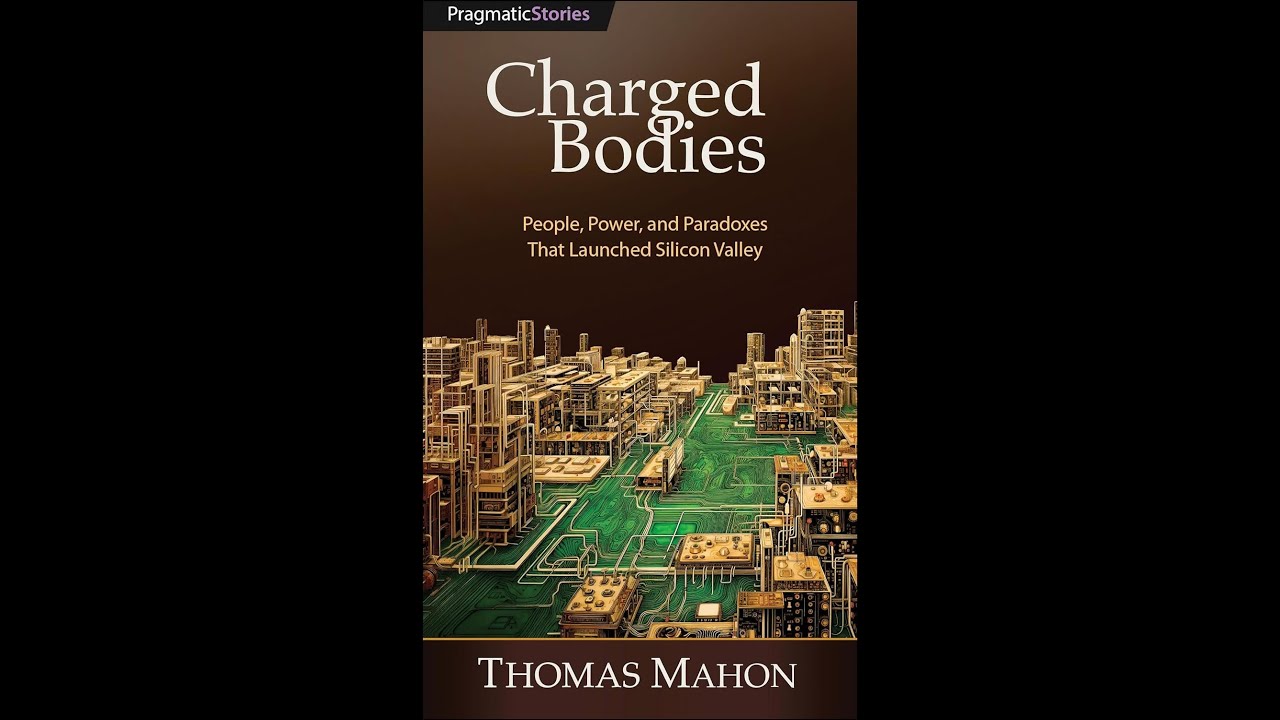 Thomas Mahon Author of CHARGED BODIES - Turning Farmland into Silicon Valley Gold - YouTube