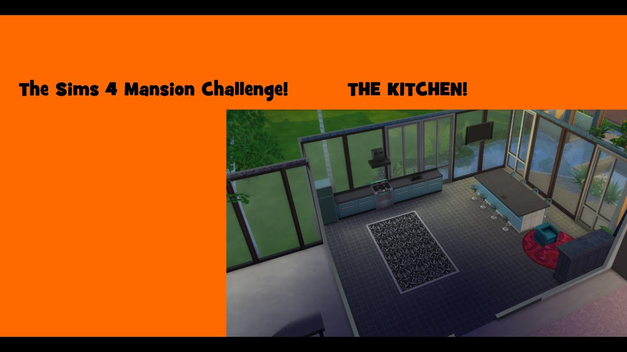 The Sims 4 Mansion Build Challenge|The Kitchen| Part 1! - YouTube