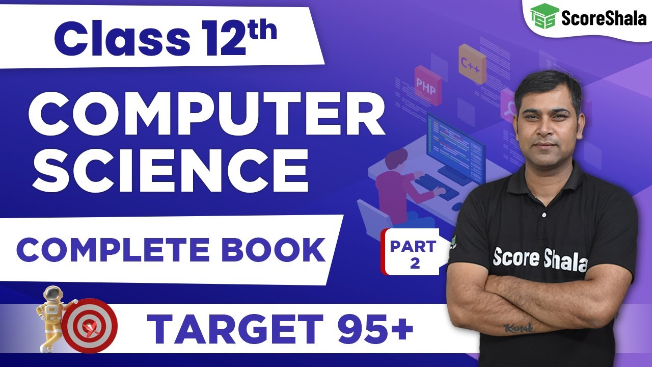 Class 12 Computer Science With Python Complete Course Part 2 Class 12 Computer Science With Python Complete Course Part 2