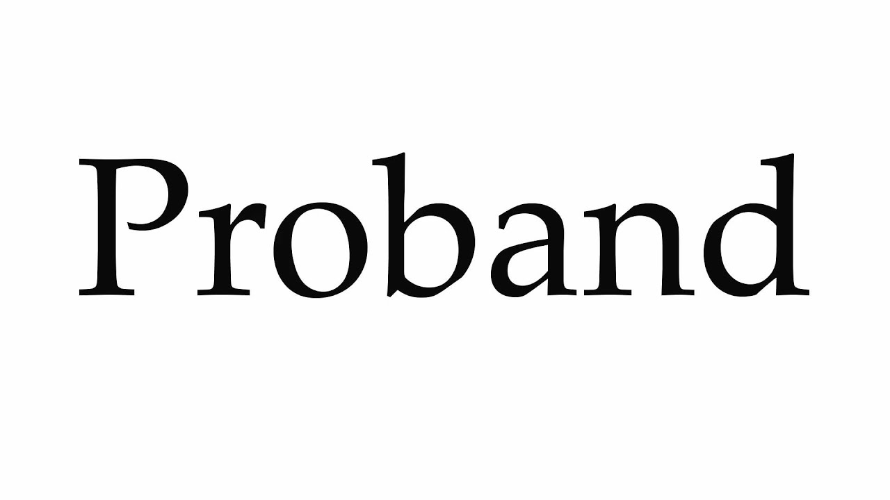 How to Pronounce Proband - YouTube