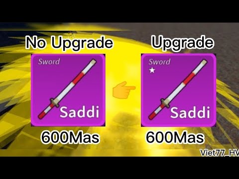 Dame Saddi Sword khi No Upgrade và Upgrade (600Mas)|Blox fruit - YouTube