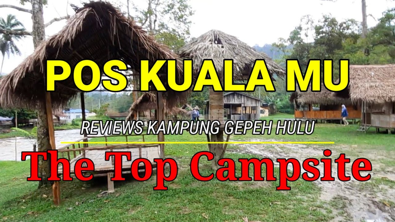 REVIEWS POS KUALA MU | CHALET KG GEPEH CAMPSITE | SUNGAI SIPUT PERAK ...