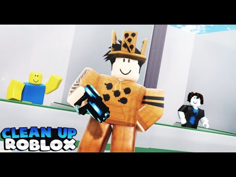 Roblox Clean Up Roblox! - YouTube