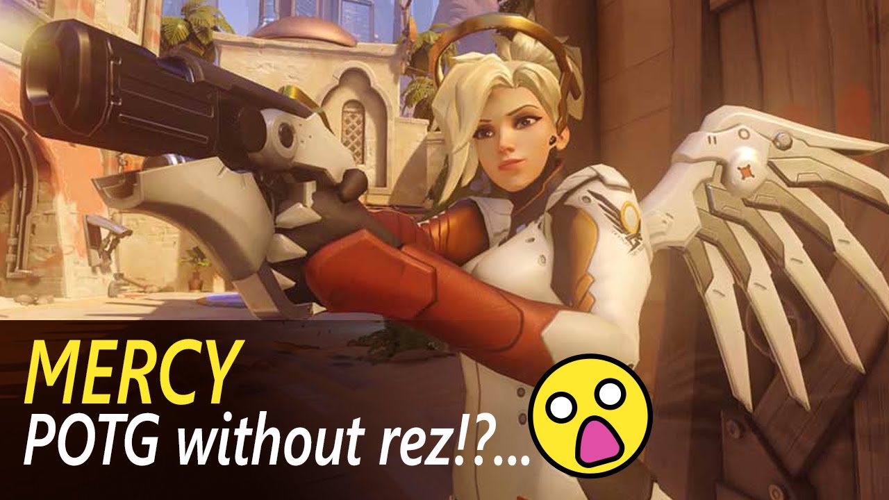 Mercy POTG without Rez!? | Overwatch - YouTube