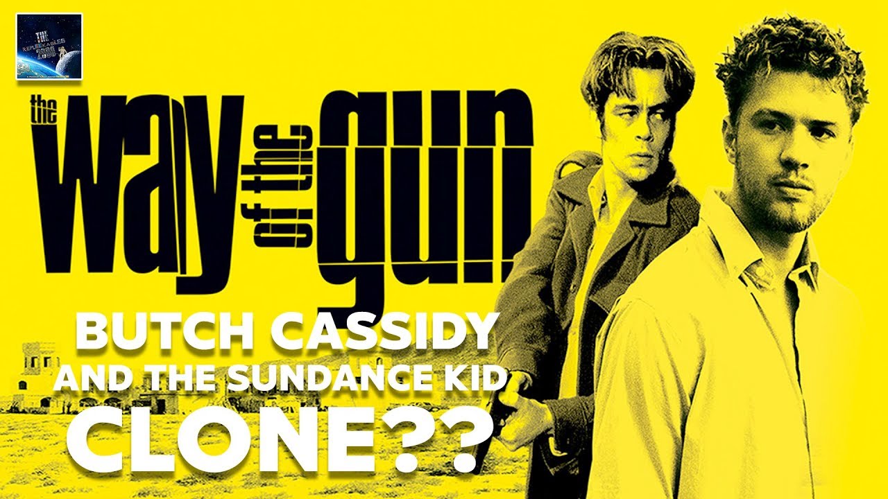 Butch Cassidy & The Sundance Kid Clone?? | The Way Of The Gun | The ...