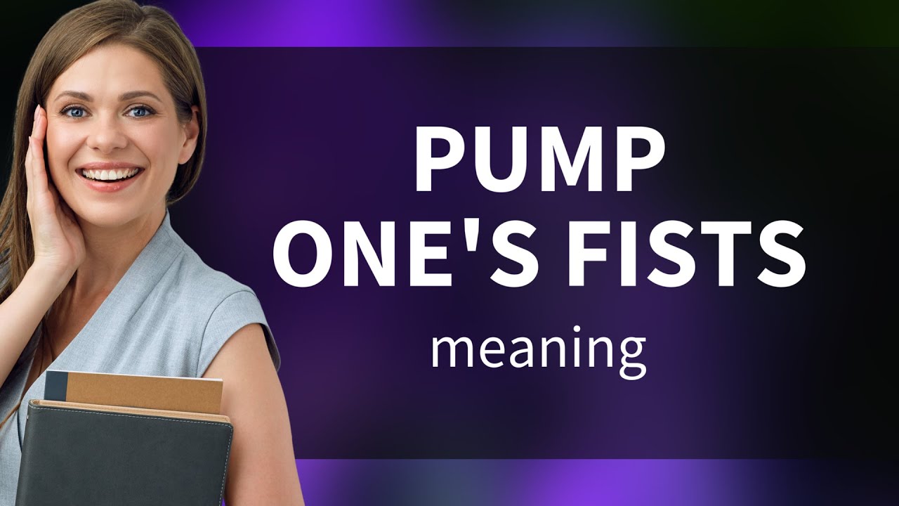 Mastering English Expressions: "Pump One's Fists" - YouTube