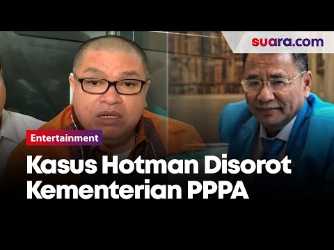 Kasus Pelecehan Seksual Mantan Aspri Hotman Paris Disorot Kementerian PPPA