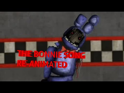 THE BONNIE SONG RE ANIMATED song made by groundbreaking FNAF - YouTube