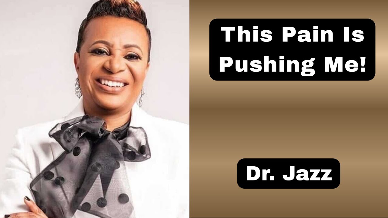 This Pain Is Pushing Me! // Dr. Jazz - YouTube