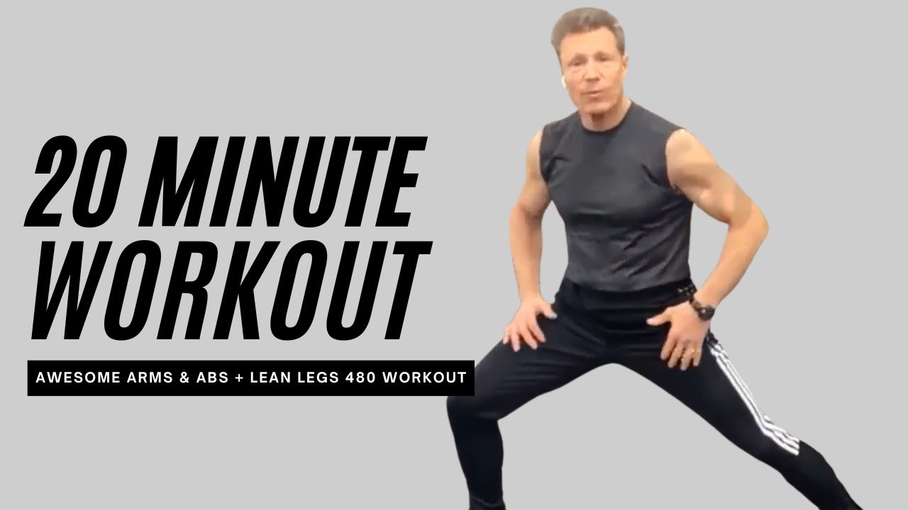 20 Minute Home Workout | Awesome Arms & Abs + Lean Legs 480 Workout ...