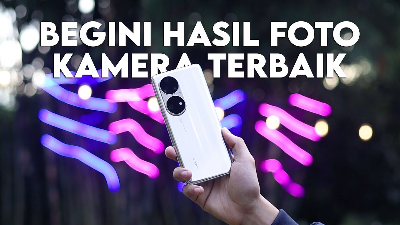 RAJANYA KAMERA SMARTPHONE! Begini Hasil Kamera Huawei P50 Pro - Review ...
