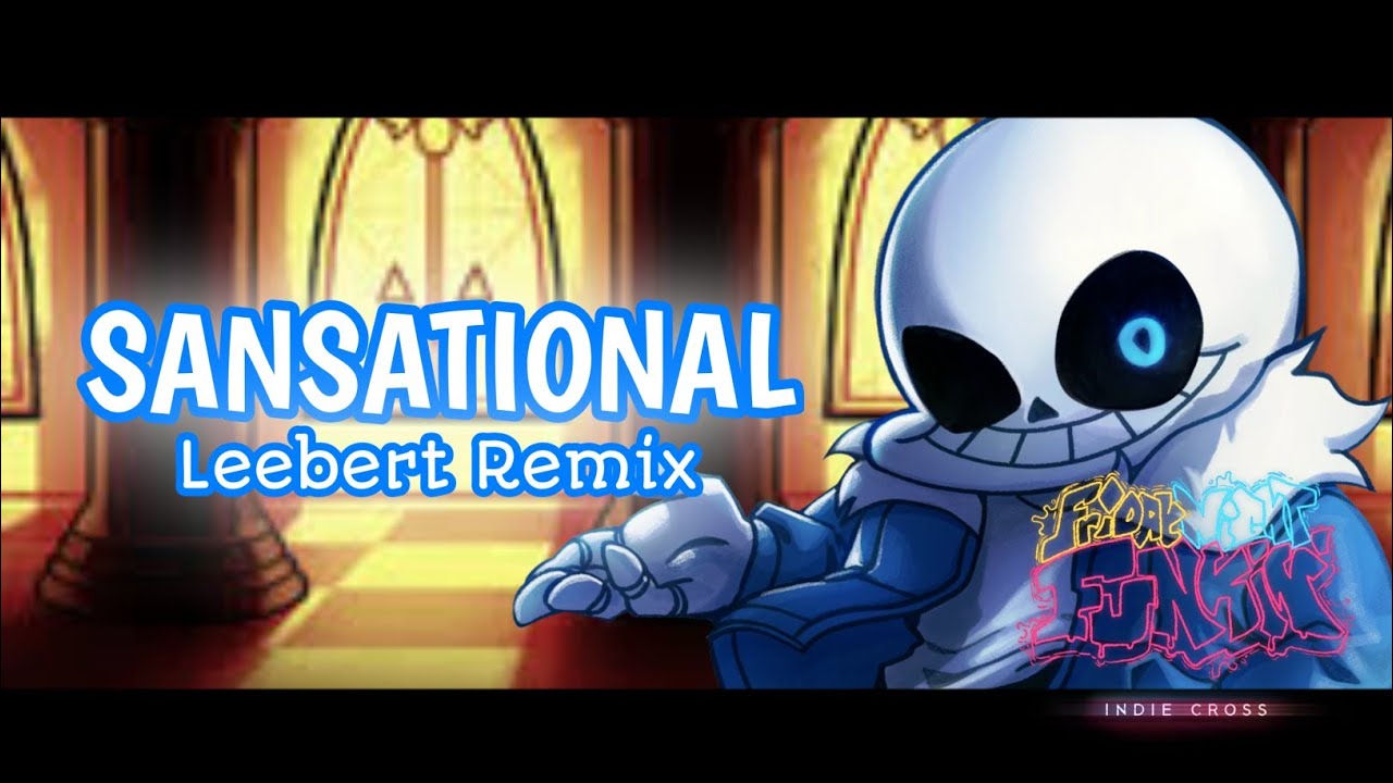 FNF Sansational Leebert Remix [FRIDAY NIGHT FUNKIN] - YouTube